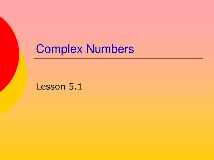 PPT - Complex Numbers PowerPoint Presentation, free download - ID:2958254