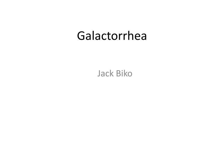 PPT - Galactorrhea PowerPoint Presentation, free download - ID:2958518