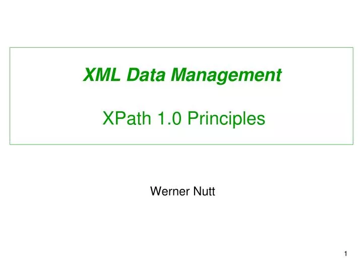 PPT - XML Data Management XPath 1.0 Principles PowerPoint Presentation - ID:2959231