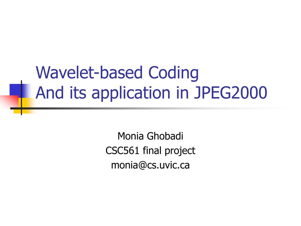 Ppt Wavelet Based Coding And Its Application In Jpeg2000 Powerpoint Presentation Id2959376
