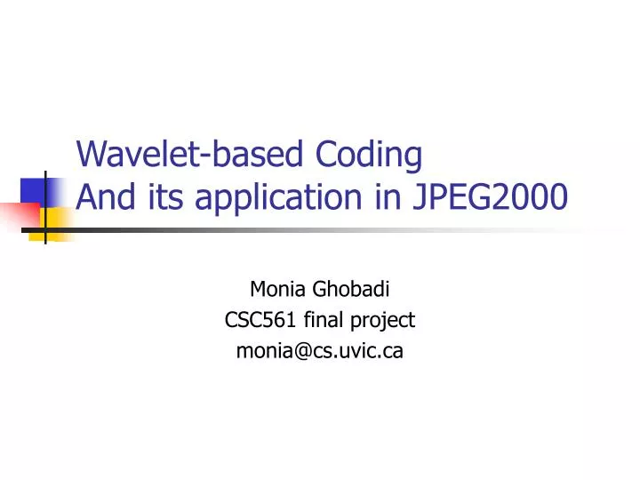 Ppt Wavelet Based Coding And Its Application In Jpeg2000 Powerpoint Presentation Id2959376