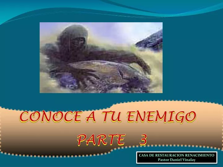 PPT - CONOCE A TU ENEMIGO PARTE 3 PowerPoint Presentation, free ... PPT - CONOCE A TU ENEMIGO PARTE 3 PowerPoint Presentation, free ...