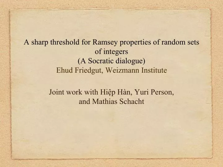 PPT - Joint work with Hiệp Hàn, Yuri Person, and Mathias Schacht ...