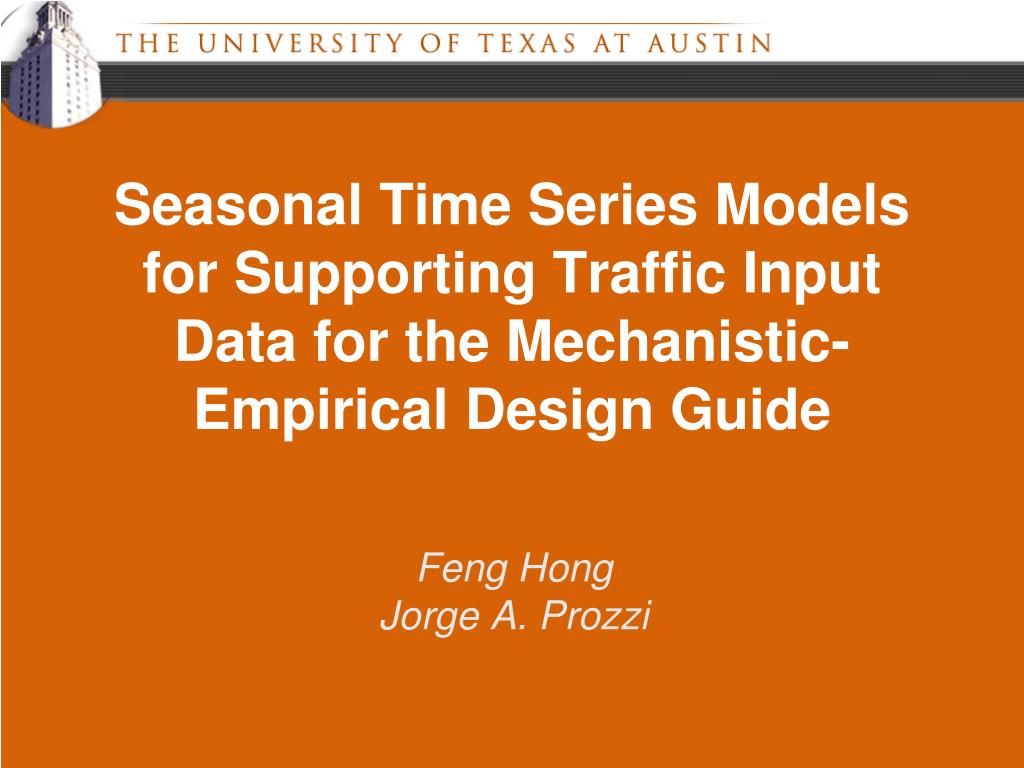 PPT - Dr. Jorge A. Prozzi The University of Texas at Austin Valparaiso ...