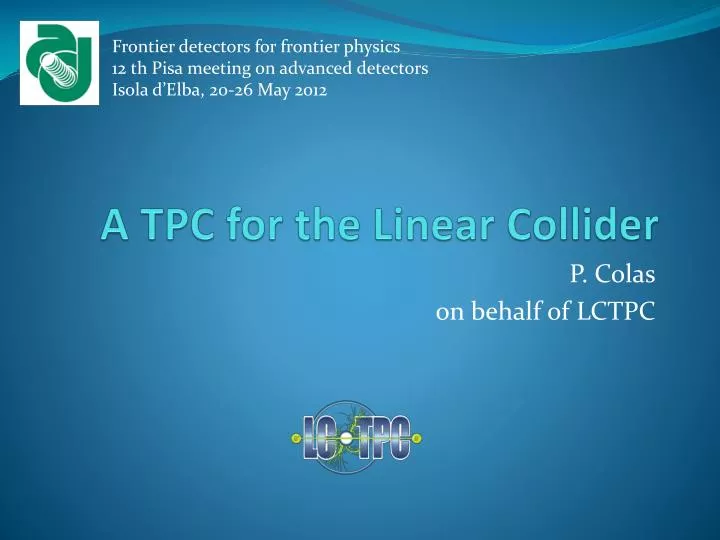 PPT - A TPC for the Linear Collider PowerPoint Presentation, free download - ID:2960857
