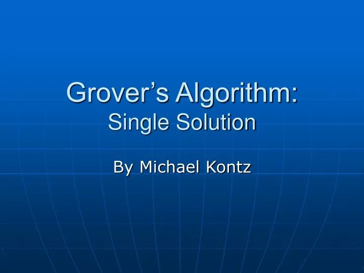 PPT - Grover’s Algorithm: Single Solution PowerPoint Presentation, free ...