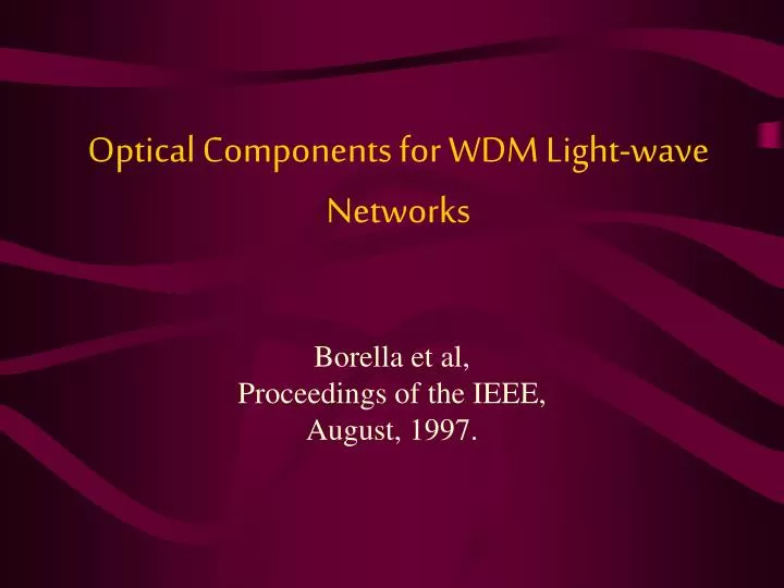 PPT - Optical Components for WDM Light-wave Networks PowerPoint ...