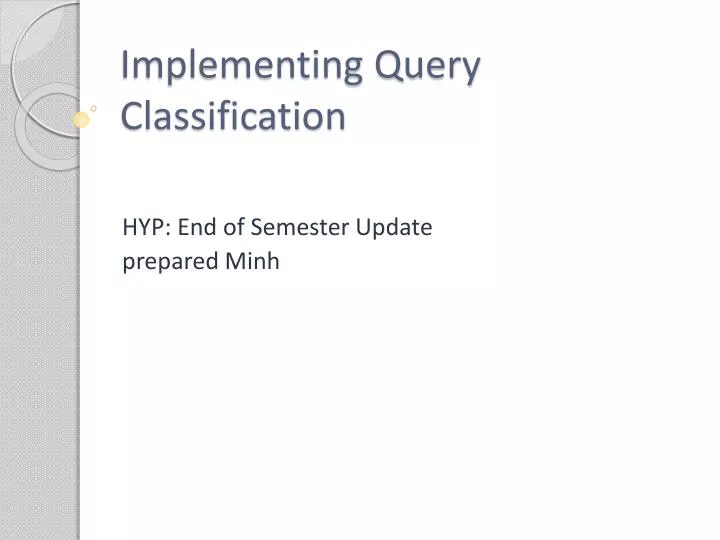 PPT - Implementing Query Classification PowerPoint Presentation, free ...