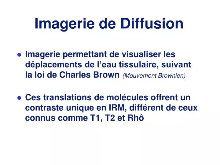 PPT - Imagerie de Diffusion PowerPoint Presentation, free download - ID ...