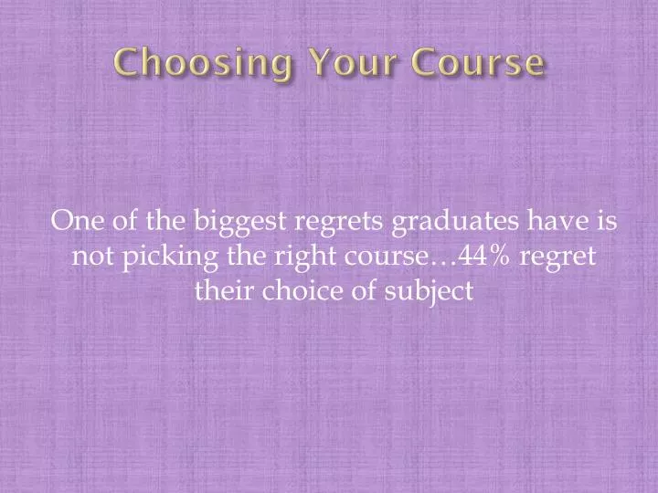 PPT - Choosing Your Course PowerPoint Presentation, free download - ID ...