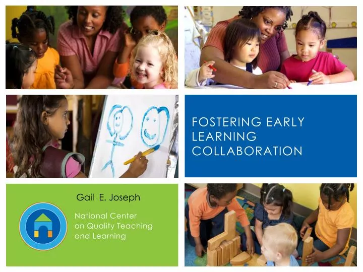 PPT - Fostering Early Learning Collaboration PowerPoint Presentation ...