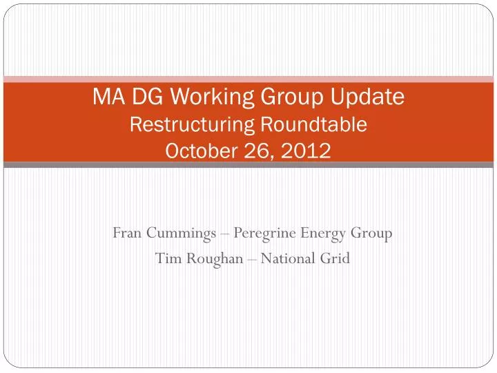 PPT - MA DG Working Group Update Restructuring Roundtable October 26 ...