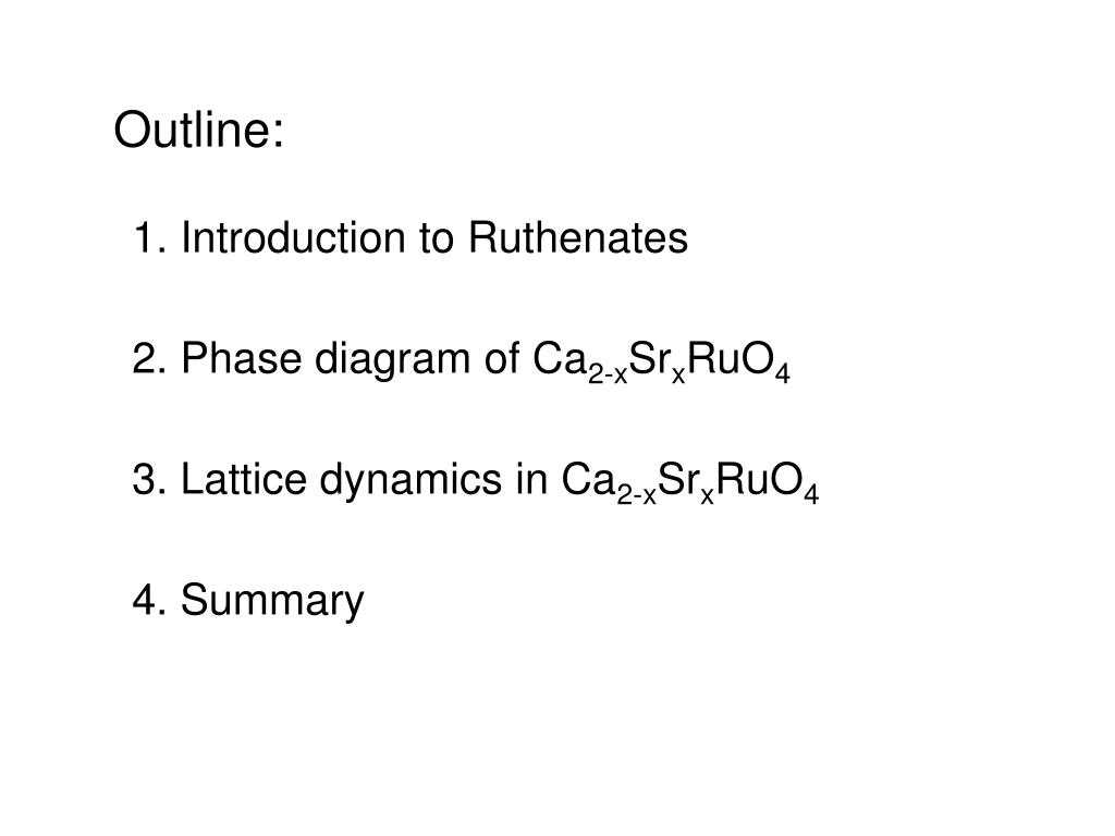 PPT - Phase Diagram of Ruthenate: Ca 2-x Sr x RuO 4 (CSRO) (0.0