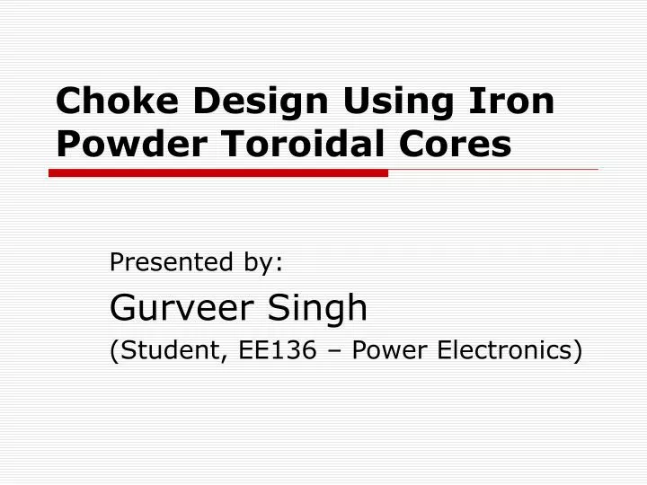 PPT - Choke Design Using Iron Powder Toroidal Cores PowerPoint ...