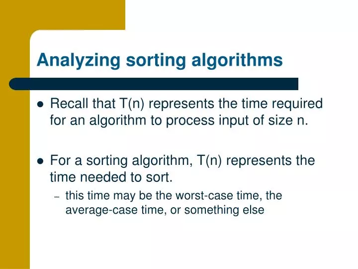 PPT - Analyzing sorting algorithms PowerPoint Presentation, free ... PPT - Analyzing sorting algorithms PowerPoint Presentation, free ...