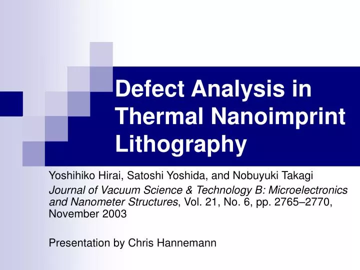 PPT - Defect Analysis in Thermal Nanoimprint Lithography PowerPoint ...