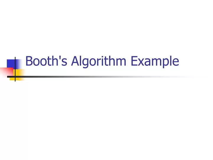 PPT - Booth's Algorithm Example PowerPoint Presentation, free download ... PPT - Booth's Algorithm Example PowerPoint Presentation, free download ...