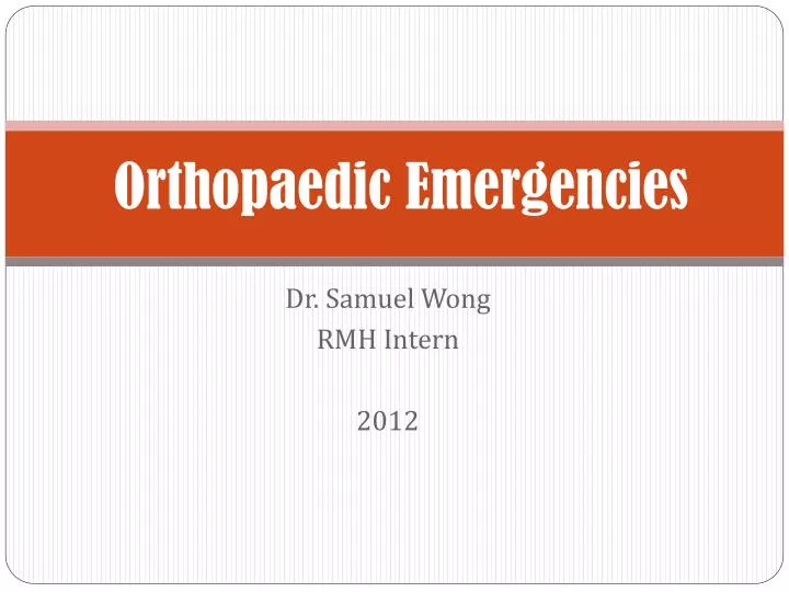 PPT - Orthopaedic Emergencies PowerPoint Presentation, free download ...