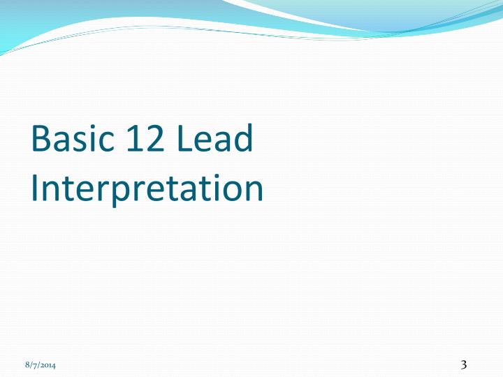 PPT - BASIC 12 LEAD ECG INTERPRETATION PowerPoint Presentation - ID:2966866