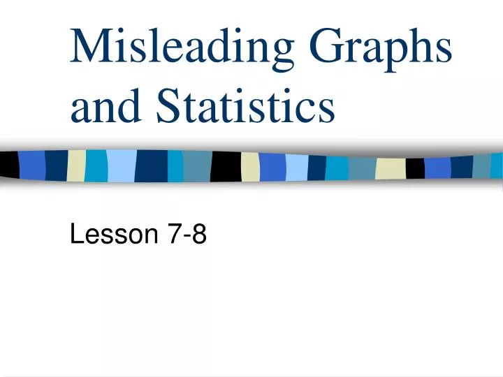 PPT - Misleading Graphs and Statistics PowerPoint Presentation, free ...