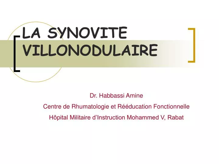 PPT - LA SYNOVITE VILLONODULAIRE PowerPoint Presentation, free download ...