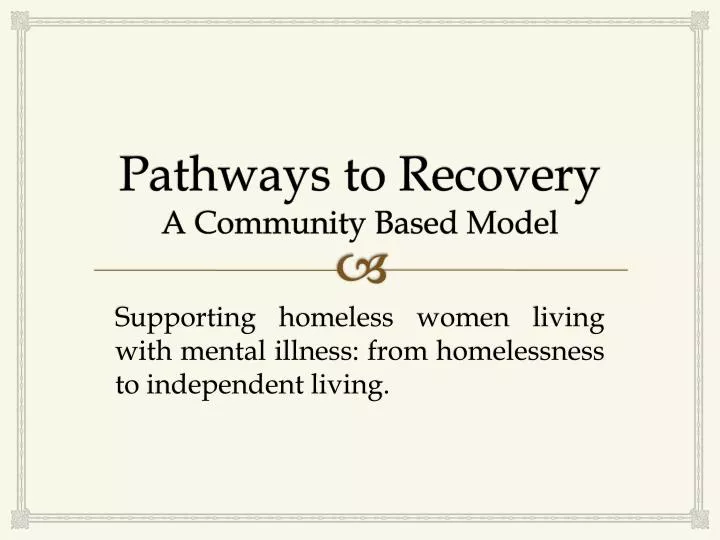 PPT - Pathways to Recovery A Community Based Model PowerPoint ...
