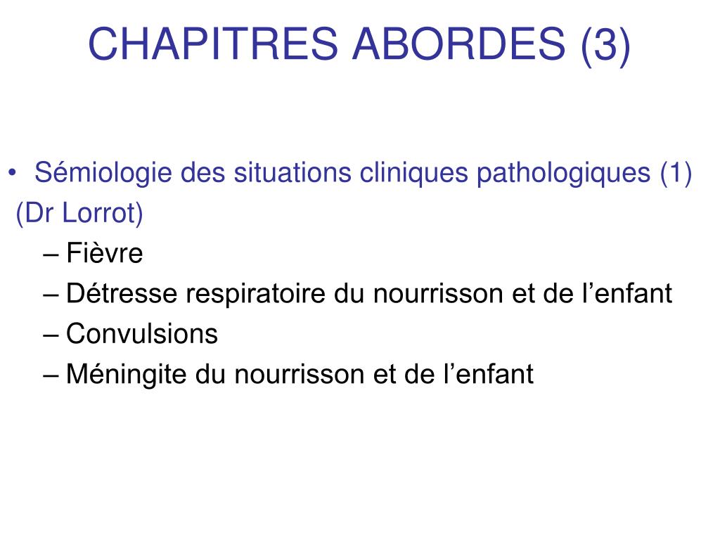 PPT - SEMIOLOGIE DE L’ENFANT ET DU NOURRISSON (1) PowerPoint ...