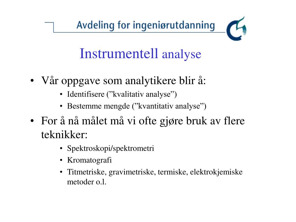 PPT - INSTRUMENTELL ANALYSE SO 458 K iu.hio.no/~peror/instrumentell ...