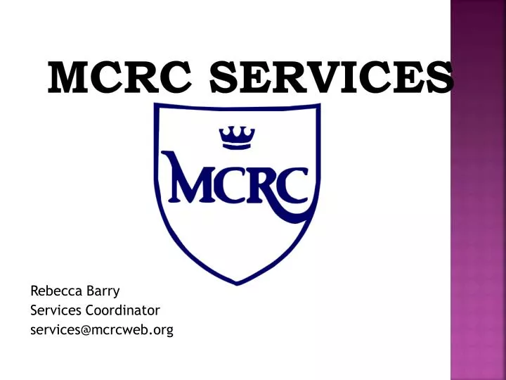 PPT - MCRC Services PowerPoint Presentation, free download - ID:2970703