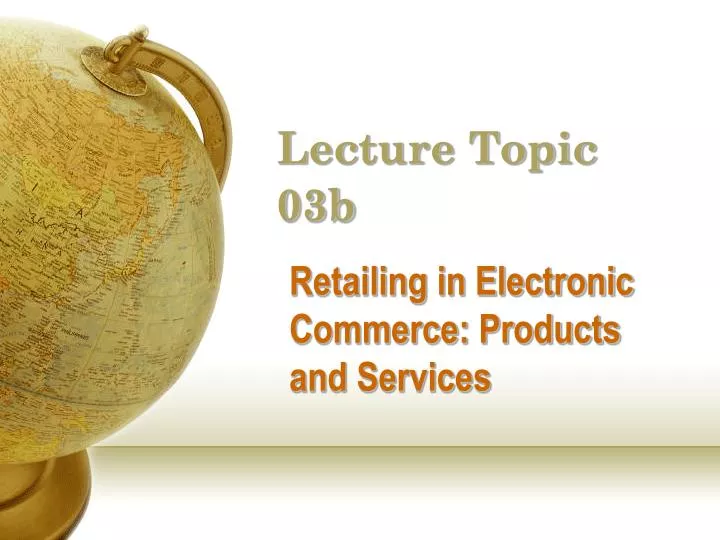 PPT - Lecture Topic 03b PowerPoint Presentation, free download - ID:2971372