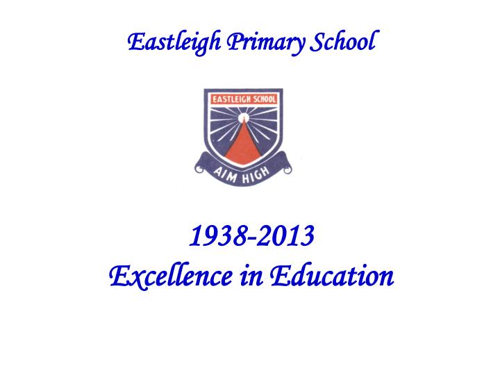 PPT - Eastleigh Primary School 4 th Term Parents Meeting October 2012 ...