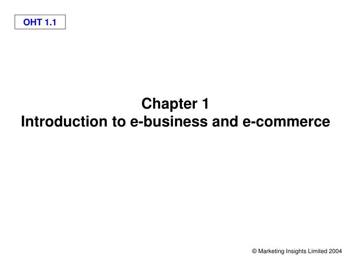 PPT - Chapter 1 Introduction to e-business and e-commerce PowerPoint ... PPT - Chapter 1 Introduction to e-business and e-commerce PowerPoint ...