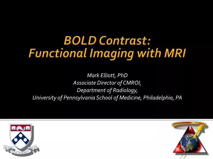 PPT - BOLD Contrast: Functional Imaging with MRI PowerPoint Presentation - ID:2972651