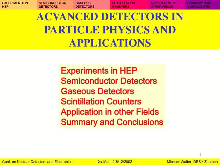 PPT - ACVANCED DETECTORS IN PARTICLE PHYSICS AND APPLICATIONS PowerPoint Presentation - ID:2973625