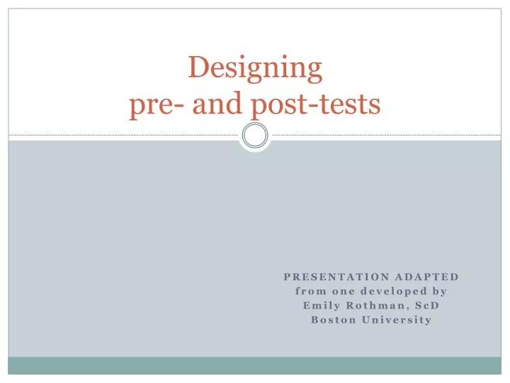 PPT - Designing pre- and post-tests PowerPoint Presentation, free ...