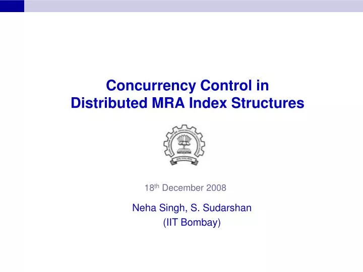 PPT - Concurrency Control in Distributed MRA Index Structures PowerPoint Presentation - ID:2973909
