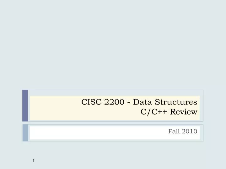 PPT - CISC 2200 - Data Structures C/C++ Review PowerPoint Presentation ...
