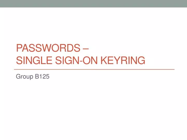 PPT - Passwords – Single Sign-on Keyring PowerPoint Presentation, free ...