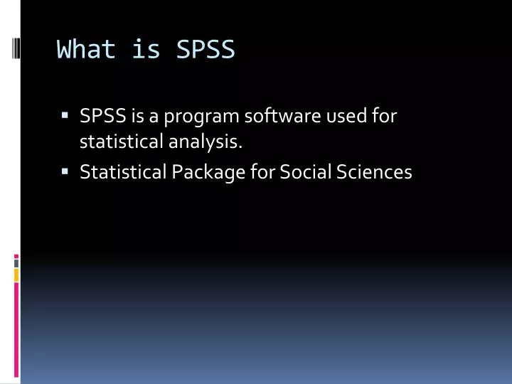 PPT - What is SPSS PowerPoint Presentation, free download - ID:2975374
