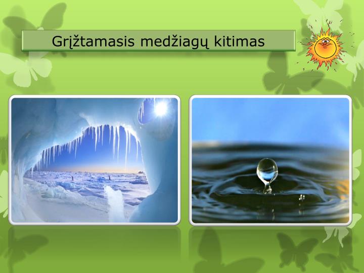 PPT - Medžiagos, jų pokyčiai PowerPoint Presentation - ID:2975632