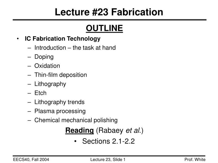 PPT - Lecture #23 Fabrication PowerPoint Presentation, free download ...