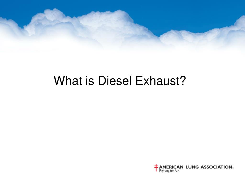 PPT - Diesel Pollution Cancer and Other Health Risks PowerPoint ...