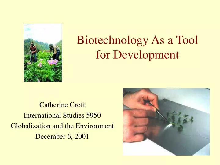 PPT - Biotechnology As a Tool for Development PowerPoint Presentation ...