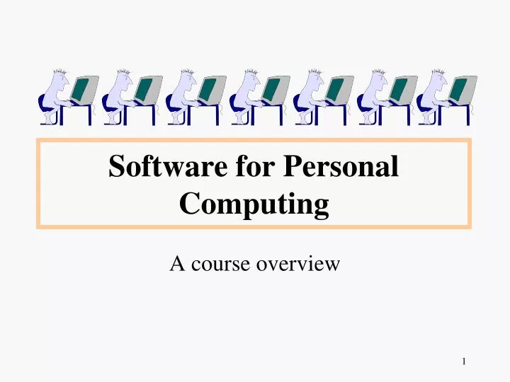 PPT - Software for Personal Computing PowerPoint Presentation, free ...