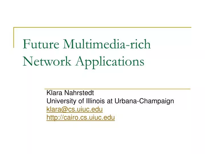 PPT - Future Multimedia-rich Network Applications PowerPoint ...