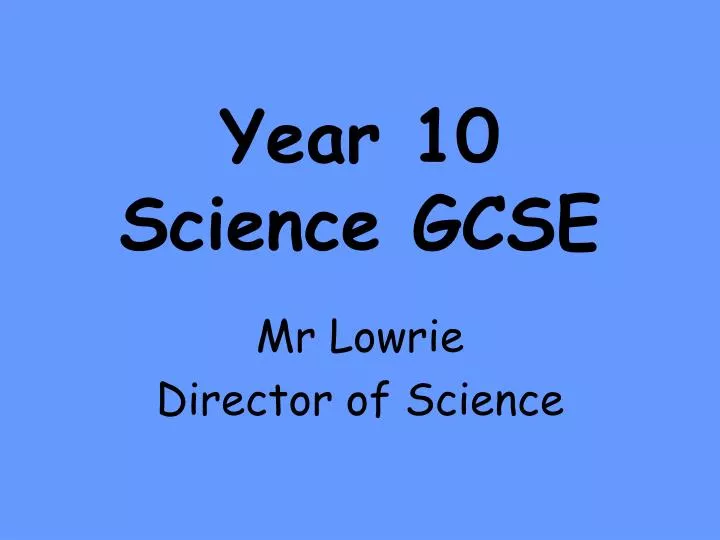 PPT - Year 10 Science GCSE PowerPoint Presentation, free download - ID ...