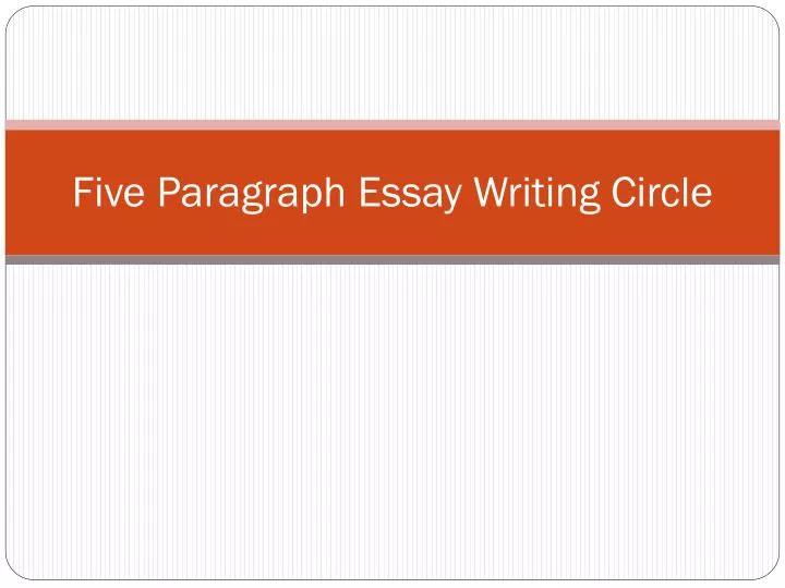 PPT - Five Paragraph Essay Writing Circle PowerPoint Presentation, free ...