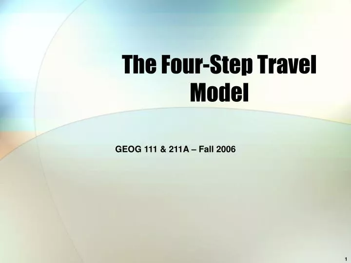 PPT - The Four-Step Travel Model PowerPoint Presentation, free download ...