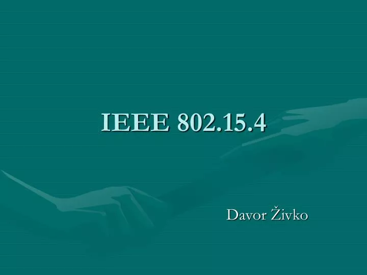PPT - IEEE 802.15.4 PowerPoint Presentation, free download - ID:2980107