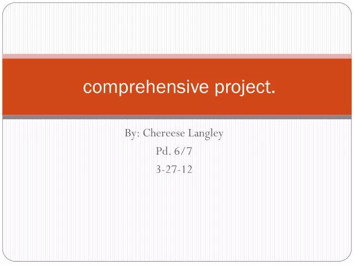 PPT - comprehensive project. PowerPoint Presentation, free download ...